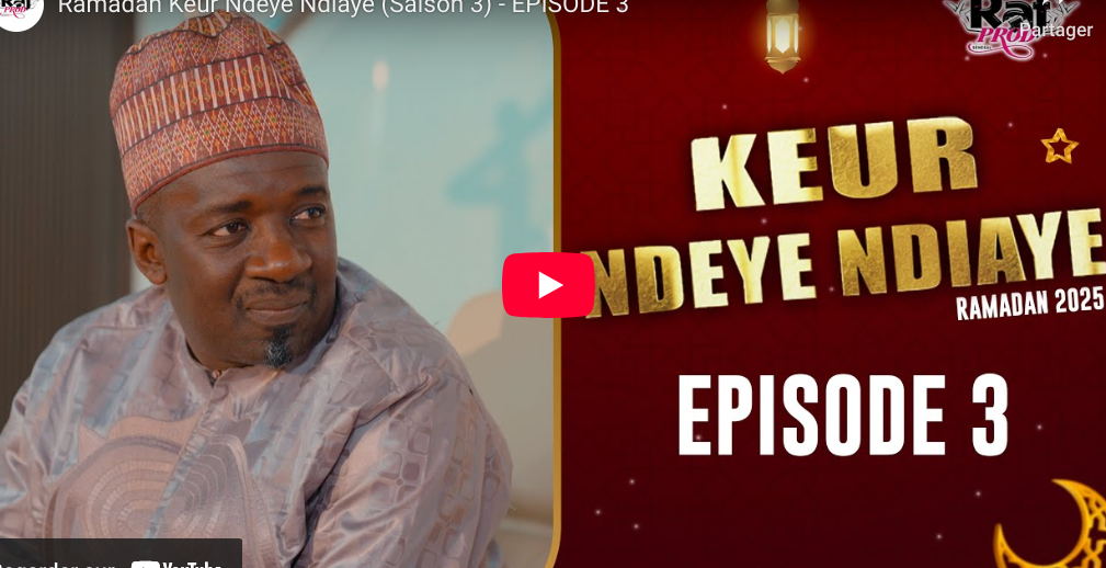 « Ramadan Keur Ndeye Ndiaye « (Saison 3) – Episode 3(vidéo) « Ramadan Keur Ndeye Ndiaye « (Saison 3) – Episode 3(vidéo)