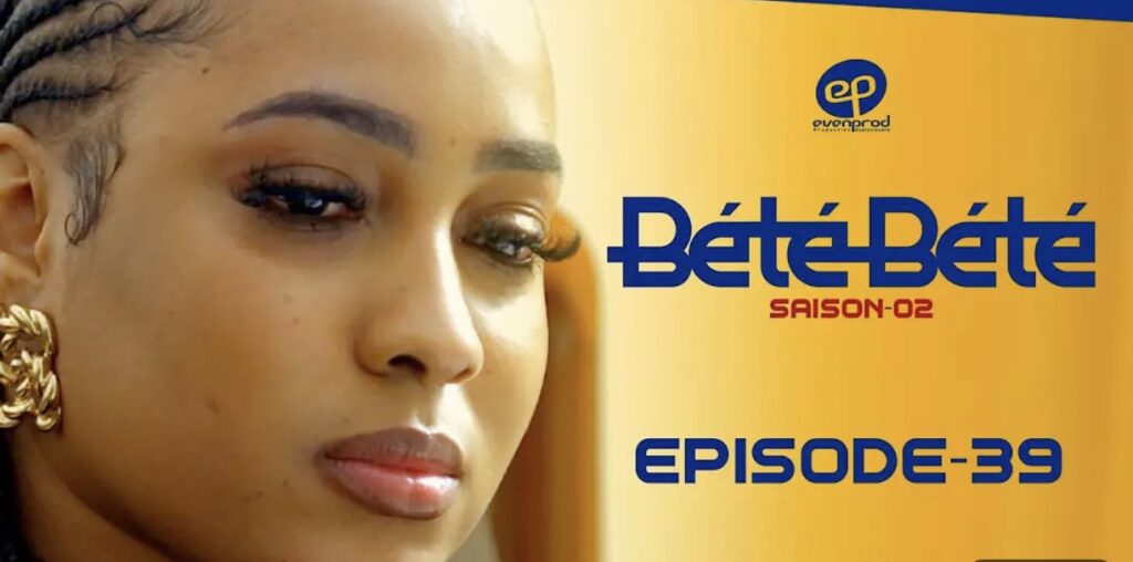 Bété Bété Saison 2 : Les Intrigues Familiales de l’Épisode 39