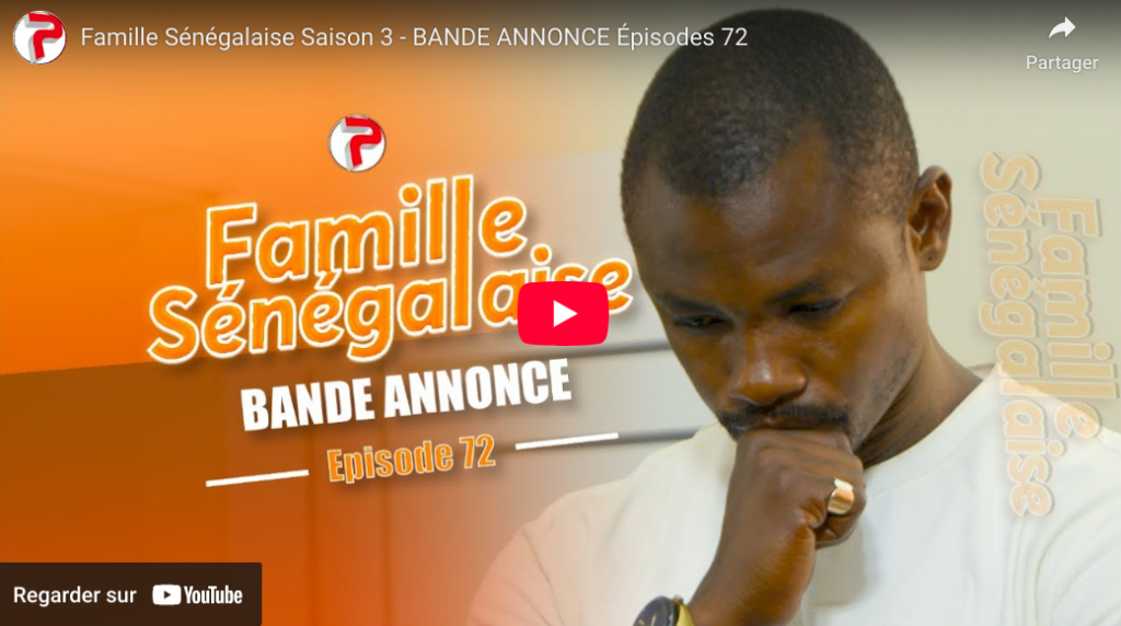 Bande annonce « Famille Sénégalaise, » Saison 3 -Épisodes 72 (vidéo)