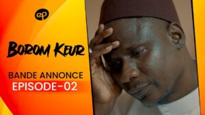 « Borom Keur », saison 1, épisode 2 : La famille se déchire pour l’héritage au Sénégal