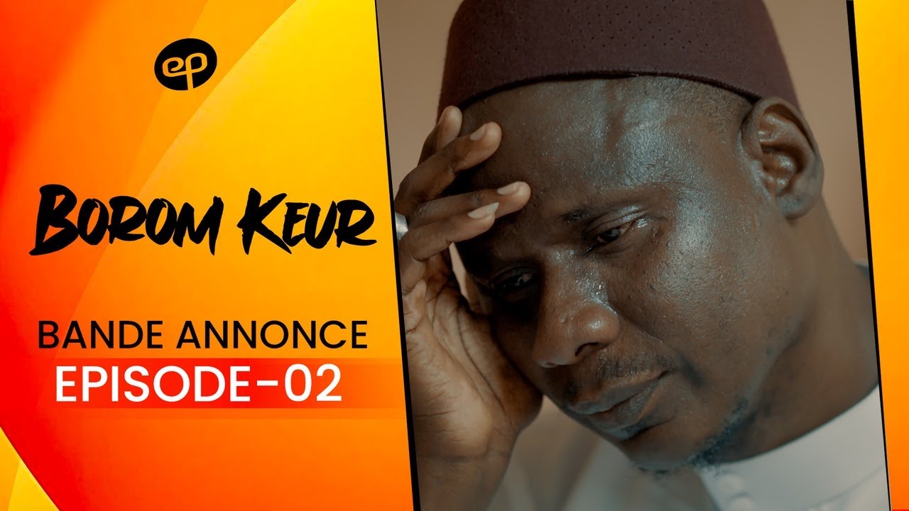 « Borom Keur », saison 1, épisode 2 : La famille se déchire pour l’héritage au Sénégal