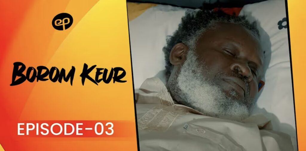 « Borom Keur », saison 1, épisode 3 : La famille se déchire pour l’héritage au Sénégal