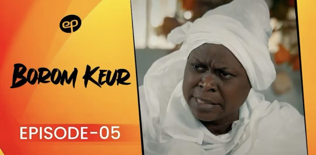 BOROM KEUR – Saison 1 – Episode 5