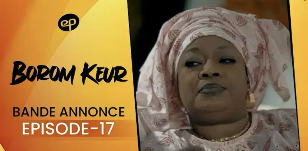 « Borom Keur » : La nouvelle série qui explore les secrets de famille et la quête d’un héritage ...